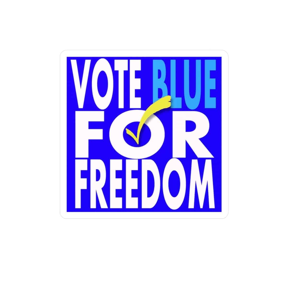 VOTE BLUE FOR FREEDOM - VINYL STICKER - The CommuNETy Store